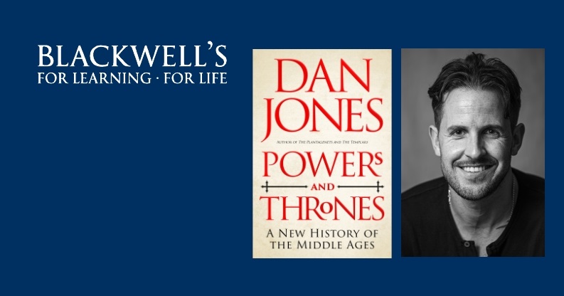 POWERS AND THRONES - An evening with Dan Jones - Manchester City of ...