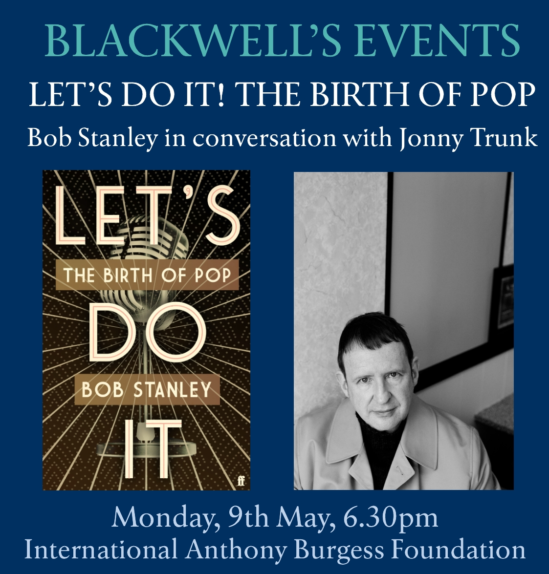 LET'S DO IT! THE BIRTH OF POP: Bob Stanley in conversation with Jonny ...