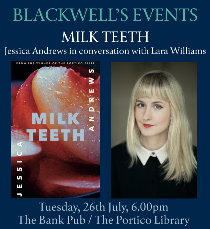 MILK TEETH - Jessica Andrews in conversation with Lara Williams ...