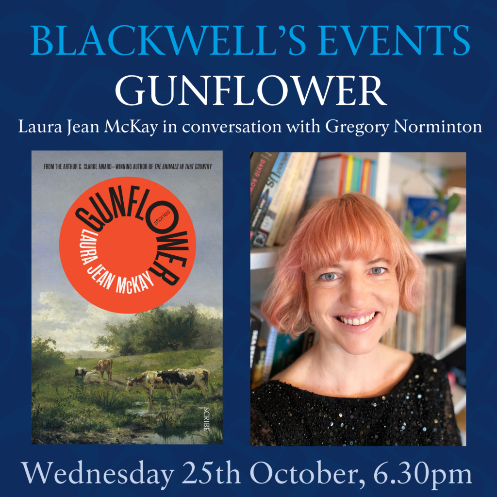 GUNFLOWER - Laura Jean McKay in conversation with Gregory Norminton ...