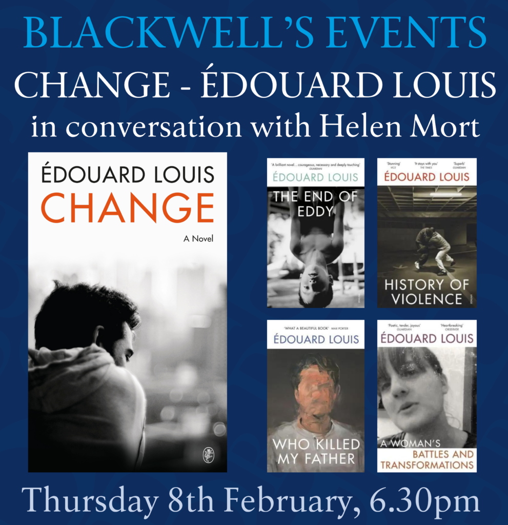 CHANGE - Édouard Louis in conversation with Helen Mort - Manchester ...