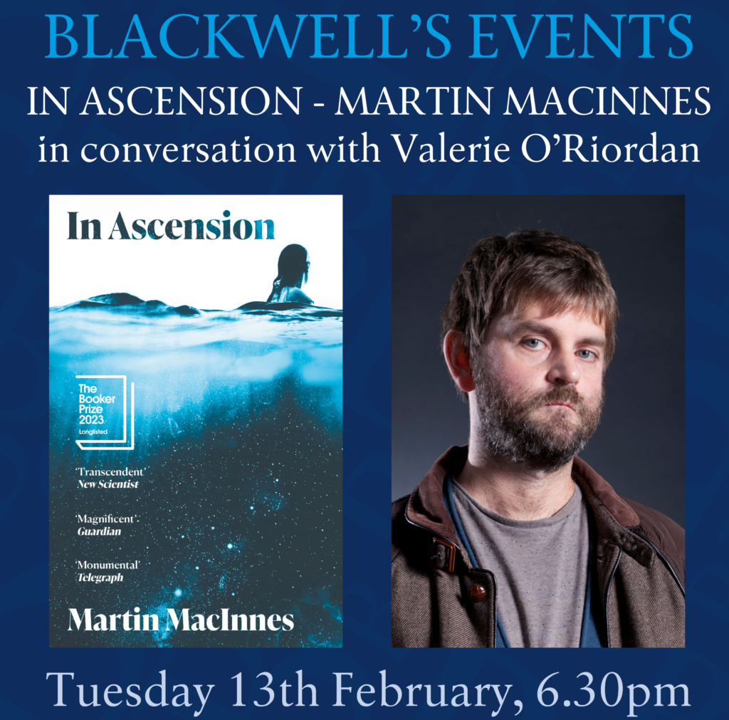 IN ASCENSION - Martin MacInnes in conversation with Valerie O'Riordan ...