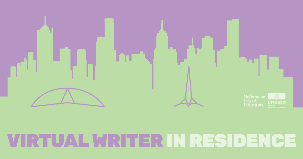 Melbourne City of Literature open for Virtual Writing Residencies ...