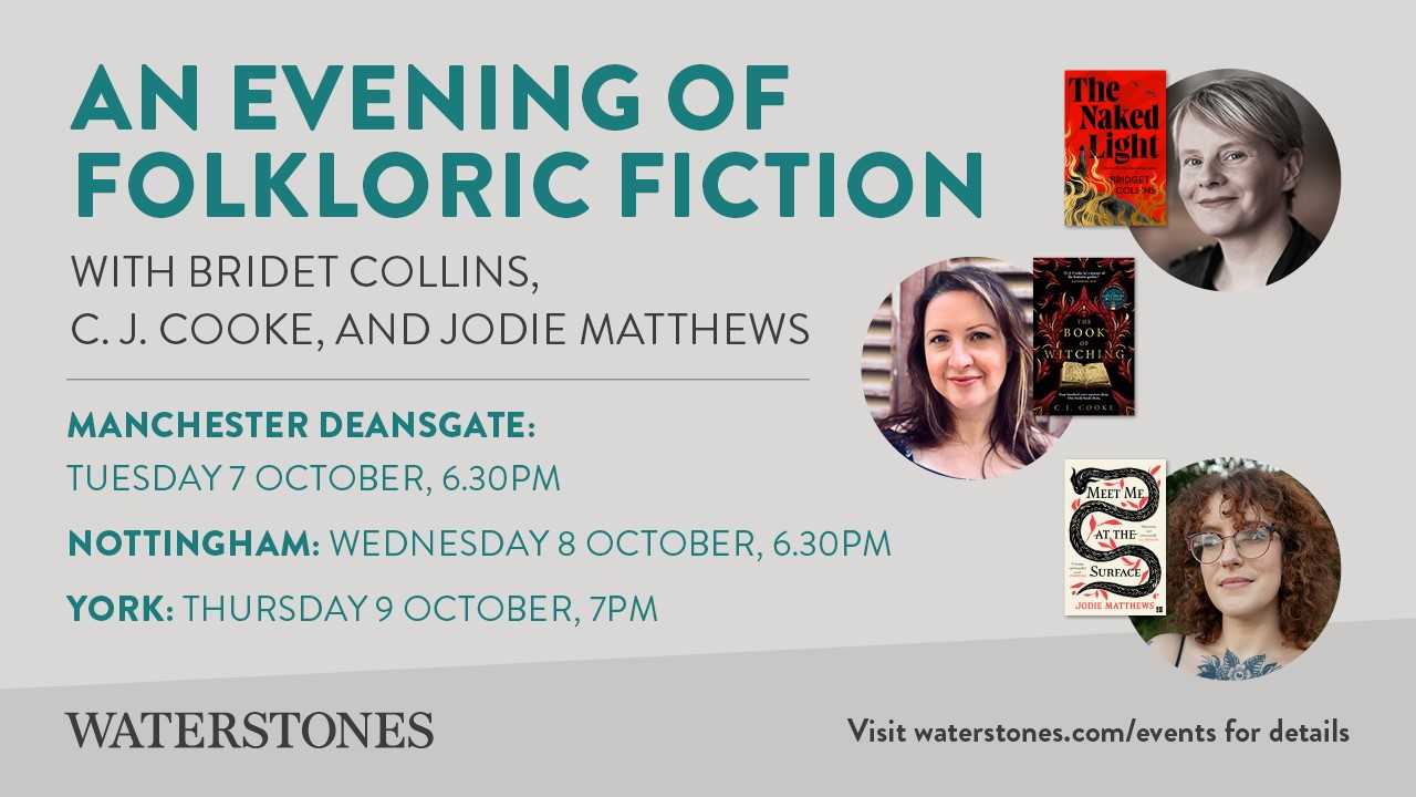 An Evening of Folkloric Fiction with Bridget Collins, C. J. Cooke and ...