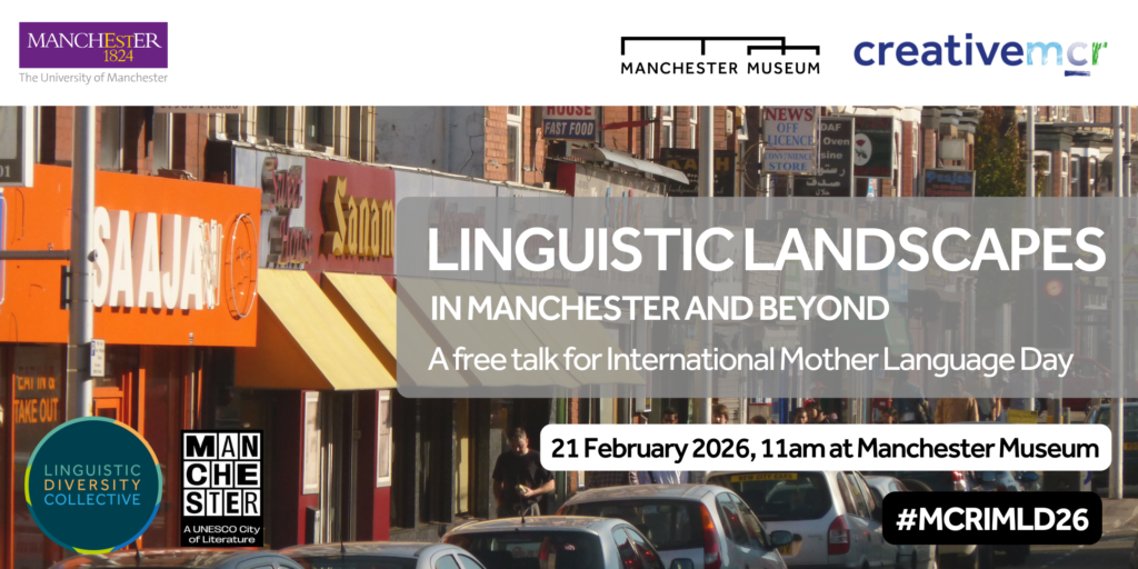 IMLD26: Linguistic Landscapes in Manchester and Beyond - Manchester ...